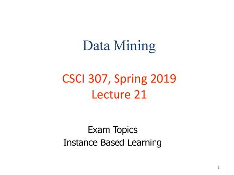 data mining csci 307 spring 2019 lecture ppt download