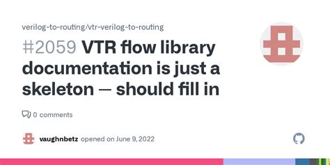 VTR Flow Library Documentation Is Just A Skeleton Should Fill In Issue Verilog To