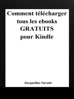 Comment télécharger tous les ebooks gratuits pour Kindle by Jacqueline Savant OverDrive Free