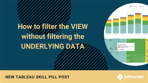 How To Filter The View Without Filtering The Underlying Data