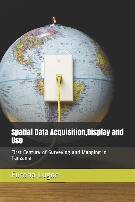 buy spatial data acquisition display and use first century of surveying and ping in tanzania