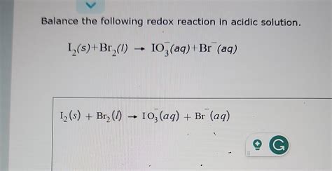 Solved Balance The Following Redox Reaction In Acidic
