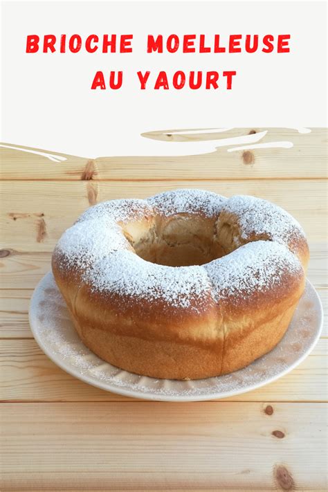 Brioche Moelleuse Au Yaourt Artofit