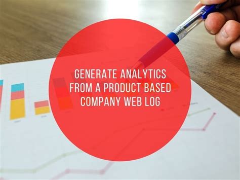 Generate Analytics From A Product Based Company Web Log Part 1 Projects Based Learning