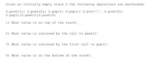 Solved Given An Initially Empty Stack S The Following