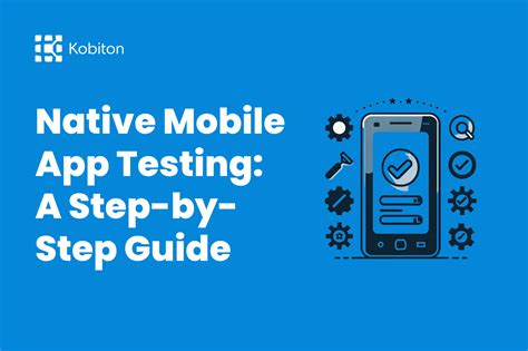 Native Mobile App Testing A Step By Step Guide