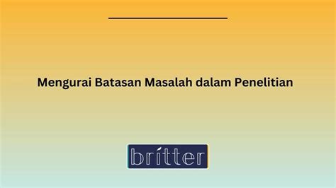 Mengurai Batasan Masalah Dalam Penelitian