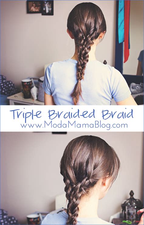 Hair Tutorial Triple Braided Braid Moda Mama