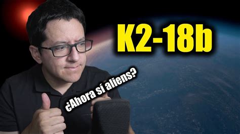 Esta es la Evidencia Más Fuerte de Vida Extraterrestre: K2-18b - YouTube