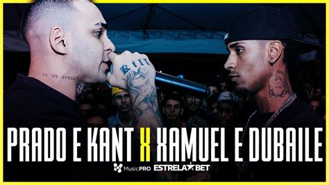 PRADO E KANT X XAMUEL E DUBAILE PRIMEIRA FASE 316ª Batalha da