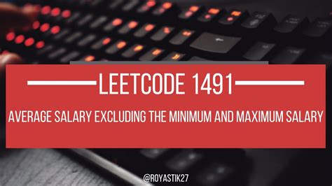Leetcode 1491 Average Salary Excluding The Minimum And Maximum Salary Bangla Astik Roy