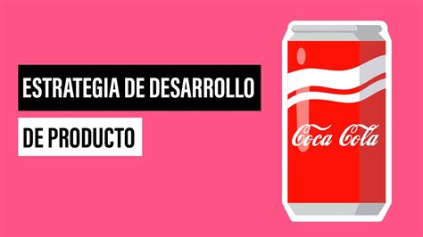 Estrategia De Desarrollo De Producto