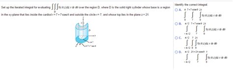 Solved Set Up The Iterated Integral For Evaluating Integral Chegg
