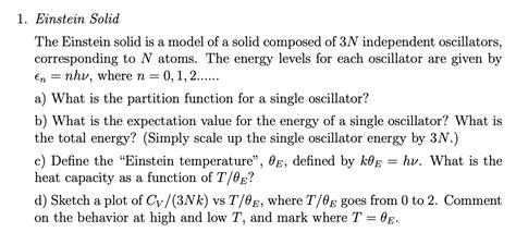 Solved 1 Einstein Solid The Einstein Solid Is A Model Of A