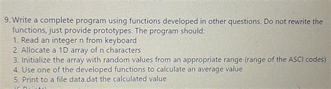 Solved 9 Write A Complete Program Using Functions Developed