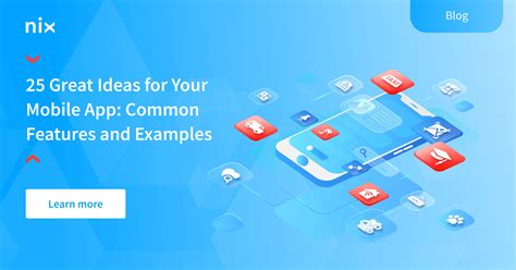 25 Ios And Android Mobile App Ideas Types Features Examples Nix United