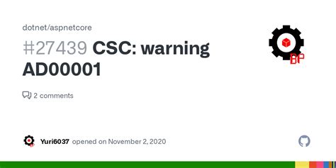 CSC Warning AD Issue Dotnet Aspnetcore GitHub
