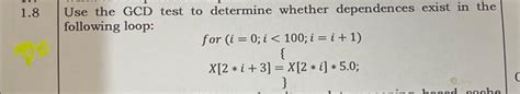 Solved Use The GCD Test To Determine Whether Dependences Chegg Com