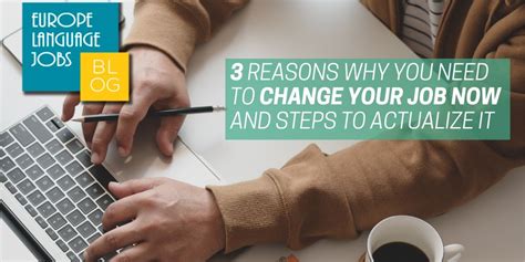 3 Reasons Why You Need To Change Your Job Now And Steps To Actualize It