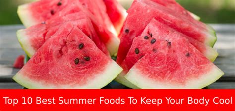 Top 10 Summer Foods To Keep You Cool And Refreshed Mens Health Fits