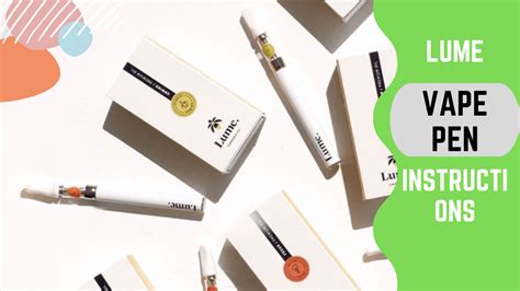 Lume Vape Pen Instructions 2022