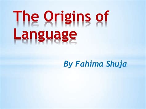 The Origin Of Language