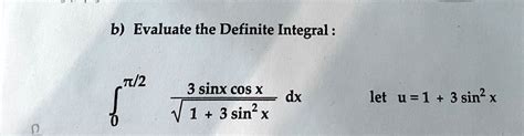 solved b evaluate the definite integral t 2 3 sinx cos x dx v 1