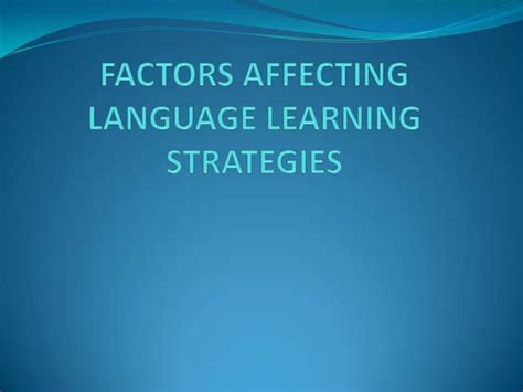 Factors Affecting Language Learner Strategies Pptx Education
