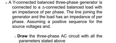 Solved B A Y Connected Balanced Three Phase Generator Is Chegg