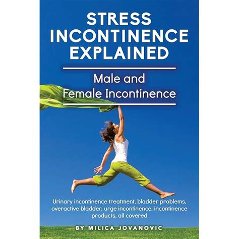 Buy Stress Incontinence Explained Male And Female Incontinence