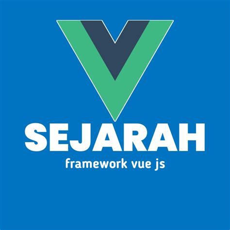 Sejarah Dan Kelebihan Vue Js WPU Student