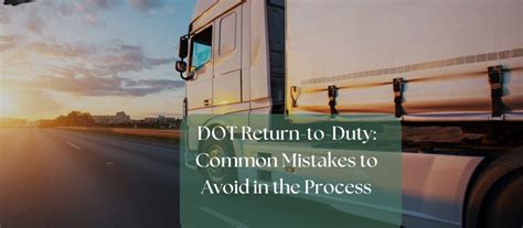 DOT Return To Duty Common Mistakes To Avoid In The Process Delivered