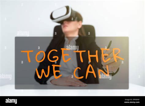 Inspiration Showing Sign Together We Canunity Can Makes Everything Possible One Powerful Group