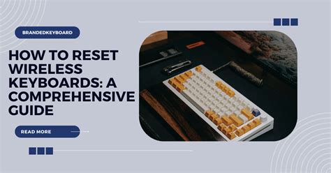 How To Reset Wireless Keyboards A Comprehensive Guide By Branded