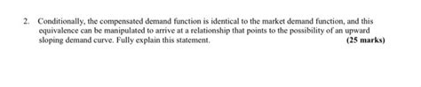 2 Conditionally The Compensated Demand Function Is