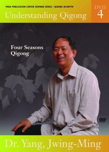 Understanding Qigong Dvd 4 Four Seasons Qigong By Dr Yang Jwing Ming