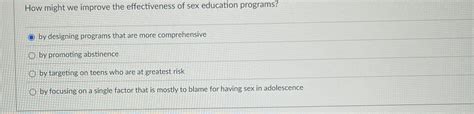 Solved How Might We Improve The Effectiveness Of Sex Chegg Com