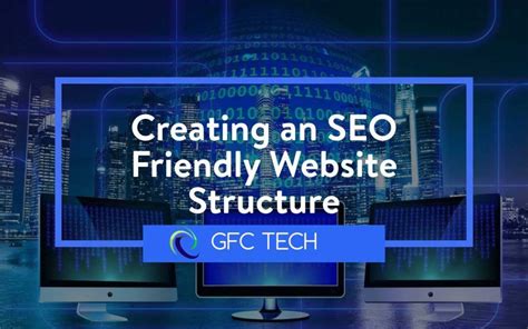 Creating An Seo Friendly Website Structure Gfc Tech