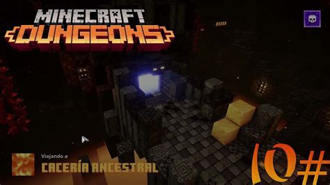 La Caceria Ancestral Minecraft Dungeons Cap 10 Youtube