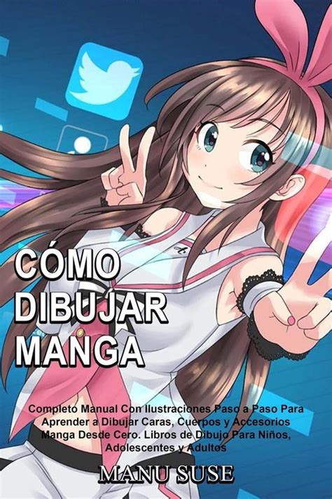 Cómo Dibujar Manga Completo Manual Con Ilustraciones Paso A Paso Para