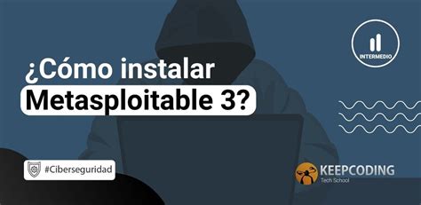 Cómo instalar Metasploitable 3 2024 KeepCoding