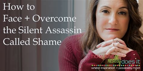 How To Face Overcome The Silent Assassin Called Shame