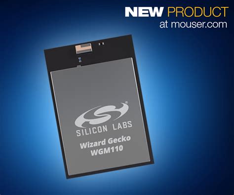 Mouser Connects Engineers With Silicon Labs Low Power Plug And Play WGM Wi Fi Module For IoT