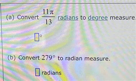 Solved a Convert π radians to degree measure b Chegg