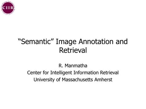 Ppt Semantic” Image Annotation And Retrieval Powerpoint Presentation Id1316297