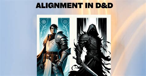 Alignment In Dnd The 2 Axis System Explained With Examples
