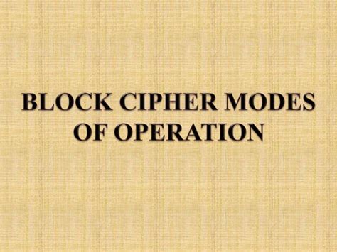 block cipher modes of operation pptx