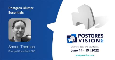 Postgres Postgresvision2022 Pgvision Pgvision2022 Postgresvision