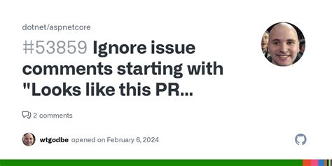Ignore Issue Comments Starting With Looks Like This PR Hasn T Been