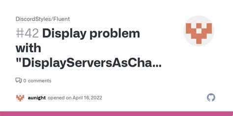 Display Problem With DisplayServersAsChannels Plugin Issue DiscordStyles Fluent GitHub